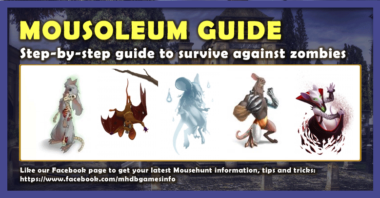 Mousoleum Guide - Mousehunt Walkthrough Guide - Mousehunt Database ...